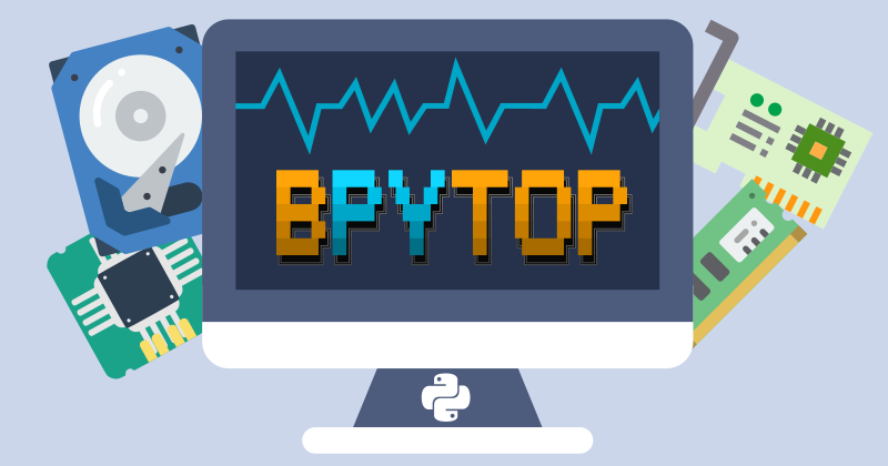 Python Based Bpytop Monitoring Application Released Version 1 0