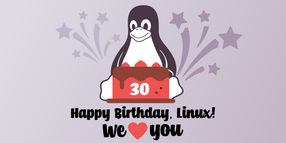 Happy 30th Anniversary, Linux! We Love You So Much!