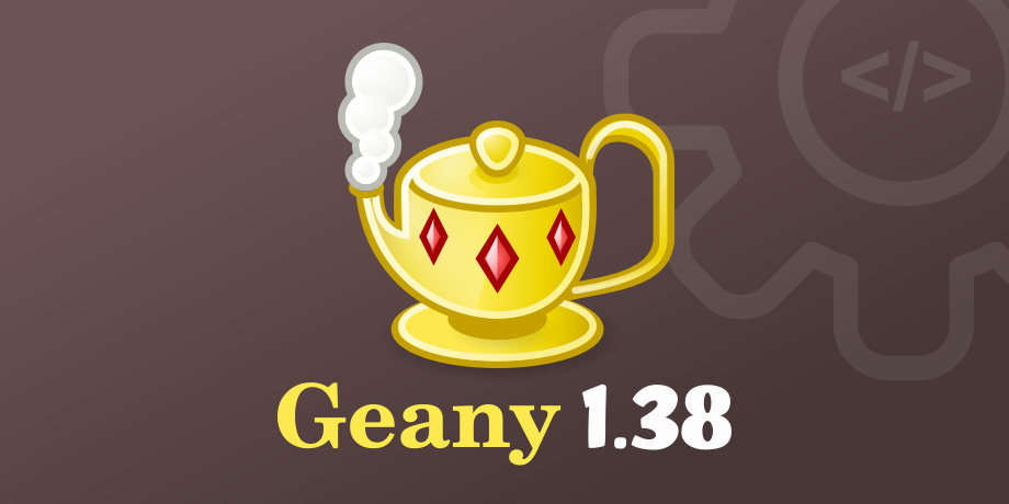 Geany 1.38 Lightweight Code Editor is Out, Removes GTK+2 Support