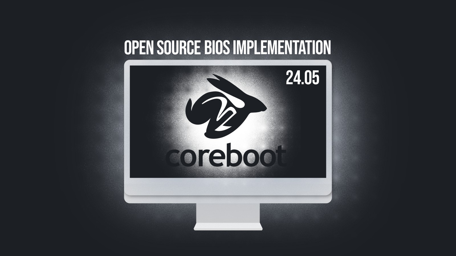 Coreboot 24.05 Debuts with Enhanced 64-bit Support
