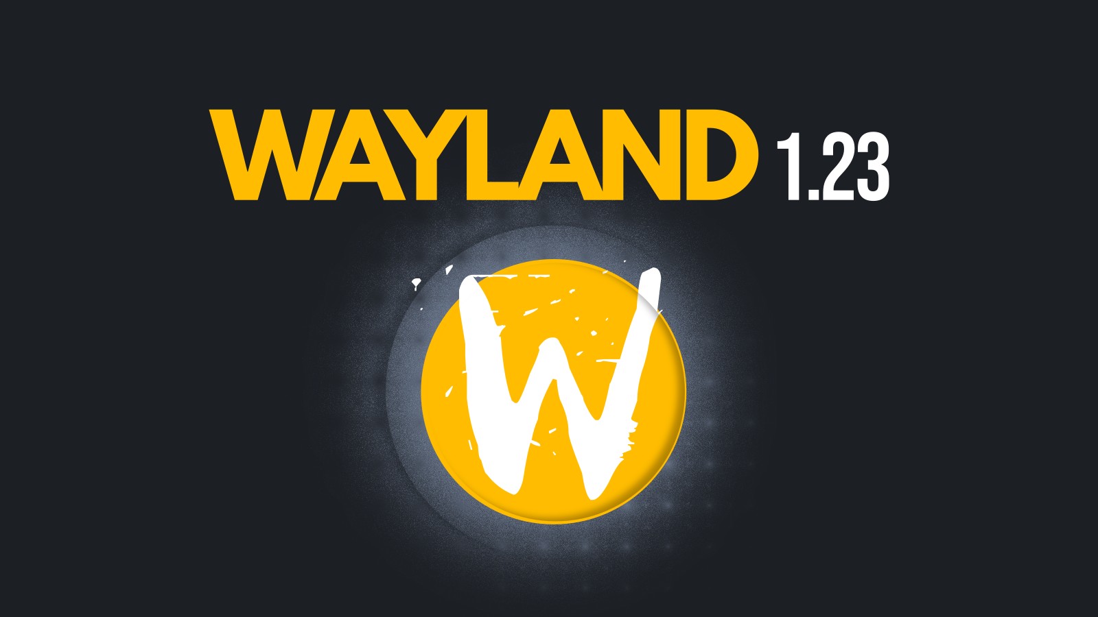 Wayland 1.23 Released, Here's What's New