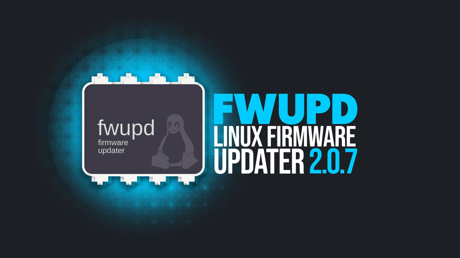 Fwupd 2.0.7 Brings UEFI Memory Protection Verification
