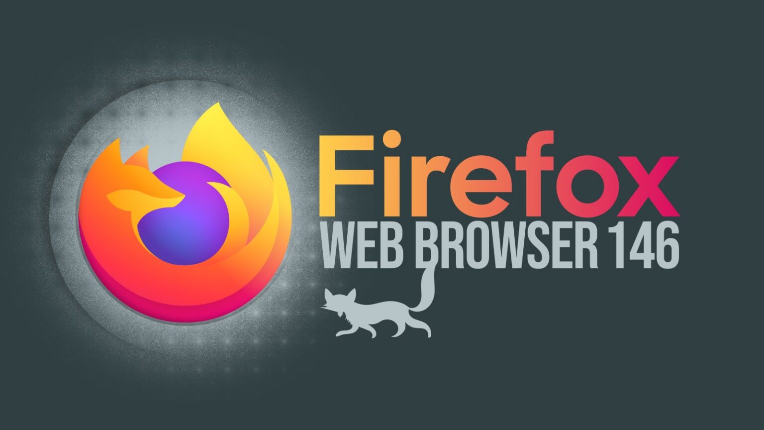 Firefox 146 Now Available for Download, Here’s What’s New